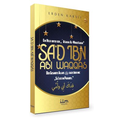 Sad ibn Abi Waqqas - Ein Held unter den Asharah Al-Mubashsharah